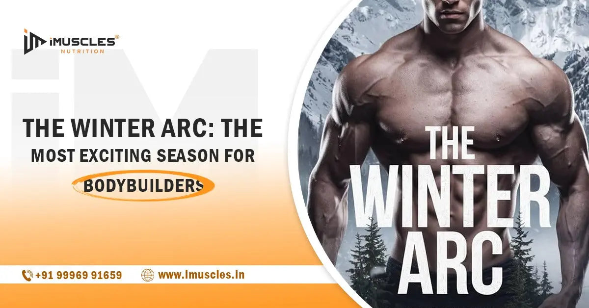 The Winter Arc: The Most Exciting Season for Bodybuilders - iMuscles ...